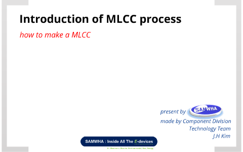 Introduction of MLCC process by jihwan kim on Prezi
