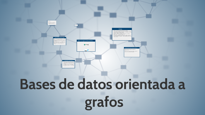 Bases de datos orientada a grafos by oxkar Rambal castro on Prezi