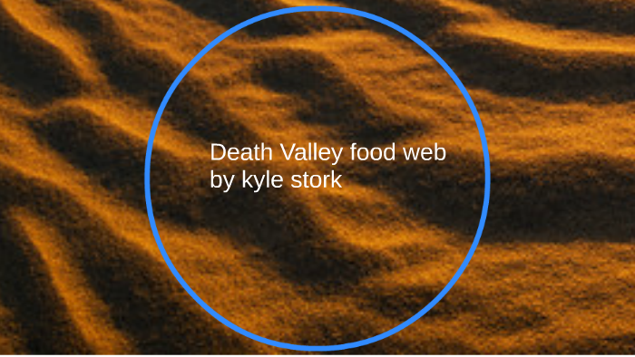death valley food web by kyle stork on Prezi