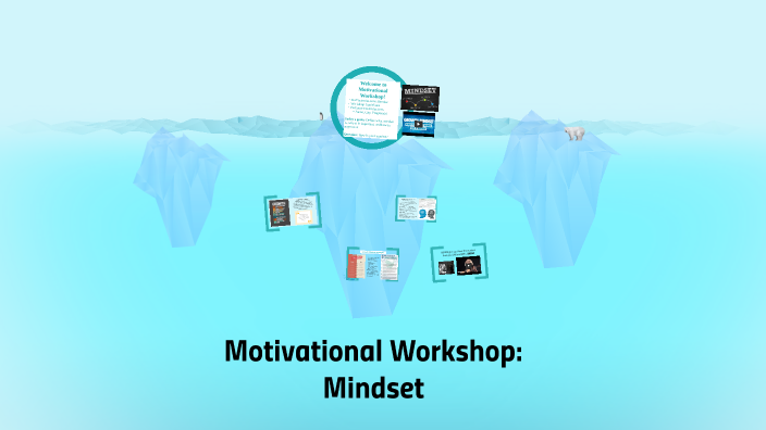 Motivational Workshop: Mindset by Brooke Olejniczak on Prezi
