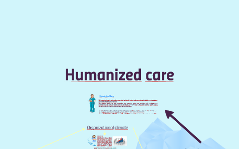 Humanized care by carlos hernandez on Prezi