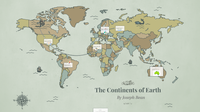 The Continents of Earth by Joseph Bean on Prezi
