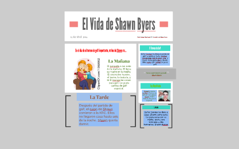 El Vida de Shawn Byers by Emily Stump on Prezi