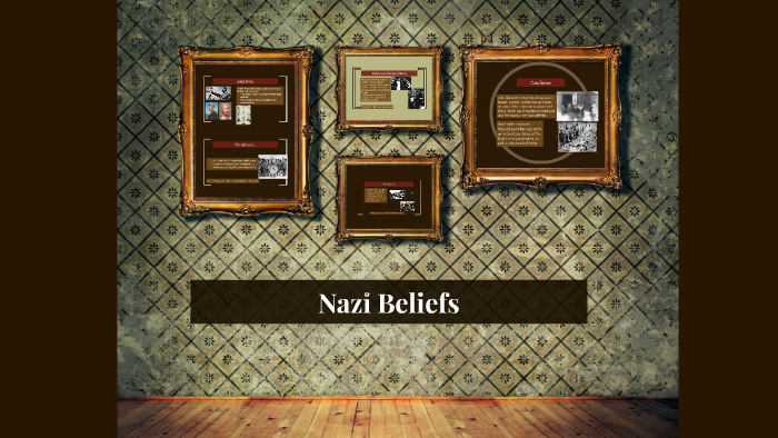 Nazi Beliefs by katheryne wilson on Prezi