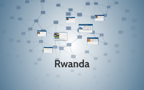 Rwanda by alan tena on Prezi