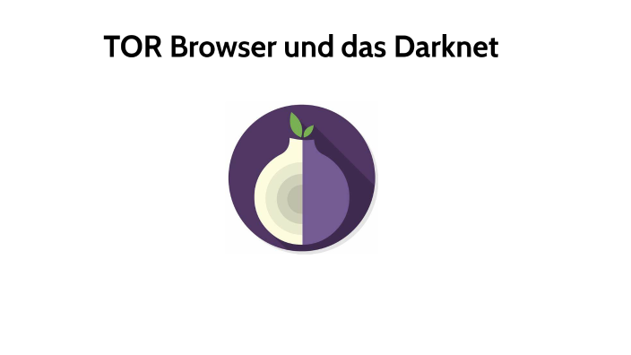 TOR Browser und das Darknet by Alexander Mojses on Prezi