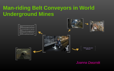 Man-riding Belt Conveyors in World Underground Mines by Joanna Dwornik ...