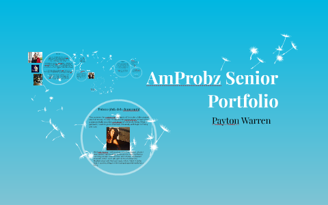 AmProbz Senior by Payton Warren on Prezi