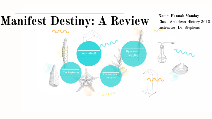 Manifest Destiny: A Review by Hannah Monday on Prezi