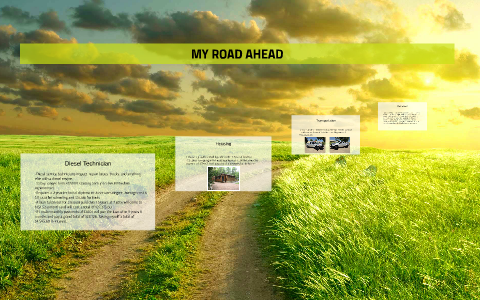 THE ROAD AHEAD by Taylor Parham on Prezi