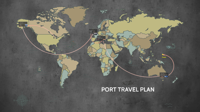 PORT TRAVEL PLAN by Brandon DeLine on Prezi