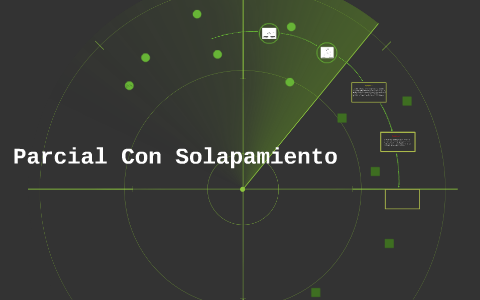 Parcial Con Solapamiento by Jose Jonathan Rico Palacios on Prezi