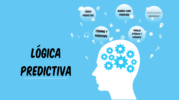 LÓGICA PREDICTIVA by Diana Martinez on Prezi