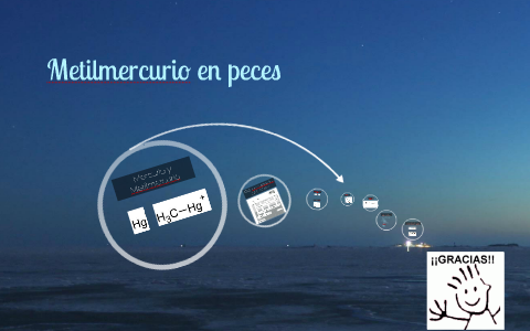 Metilmercurio en peces by Vanessa Valeria Tello Palomino on Prezi