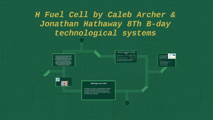 Hydrogen Fuel cells By Jonathan Hathaway Caleb Archer by Mrs. Braswell ...