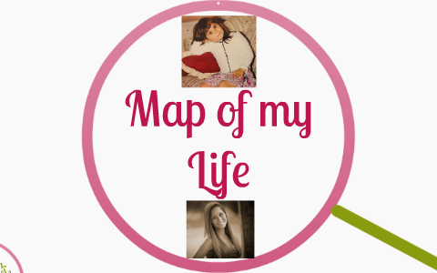 Map of my Life by on Prezi