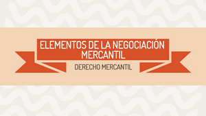 ELEMENTOS DE LA NEGOCIACIÓN MERCANTIL by Itzel Barrientos on Prezi Design