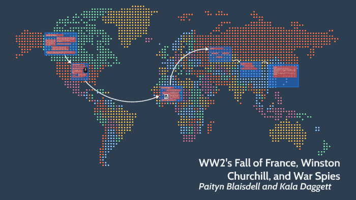 WW2 Fall of France, Winston Churchill, and War Spies by Paityn ...