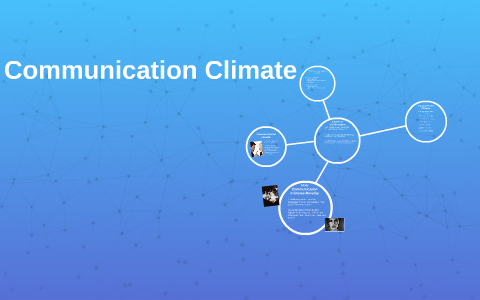 Communication Climate by Katie grice on Prezi