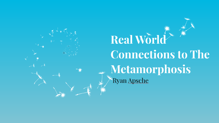 Real World Connections to The Metamorphosis by Patrick Star on Prezi