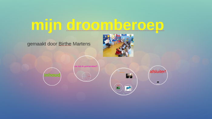 mijn droomberoep: juffrouw by Birthe Martens on Prezi