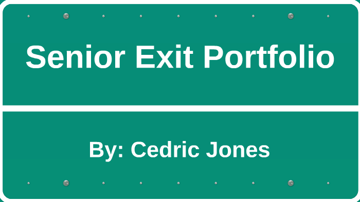 Senior Exit POrtfolio by Cedric Jones on Prezi