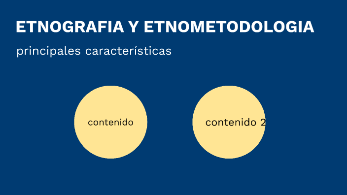 etnografia y etnometodologia by lilieris avila on Prezi