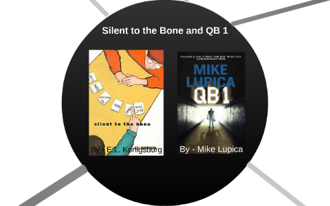 Silent to the bone by Carter Dyke on Prezi