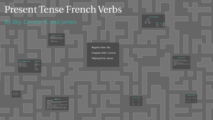 Present Tense French Verbs by James Conn on Prezi