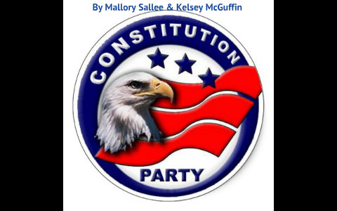 Constitutional Party by Kelsey McGuffin on Prezi