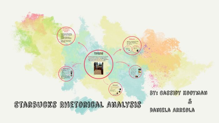 Starbucks Rhetorical Analysis by Cassidy Kooyman on Prezi