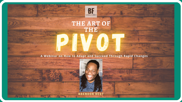 THE ART OF THE PIVOT by Brendon Best on Prezi