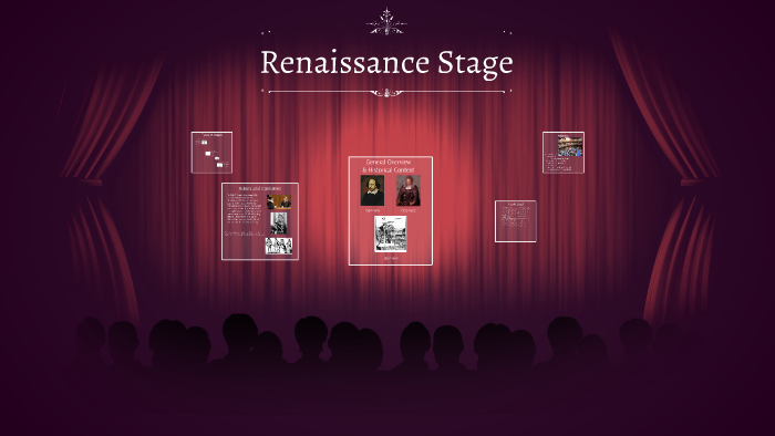 Renaissance Stage by Vanna Chung on Prezi