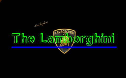 The History and the Invention of the Lamborghini by Victor Sin on Prezi
