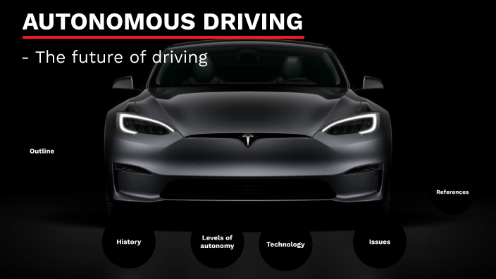 Autonomous Driving by Mert Aras on Prezi