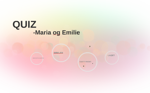 QUIZ by Emilie Henjum on Prezi