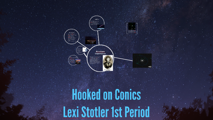 Hooked on Conics by lexi stotler on Prezi