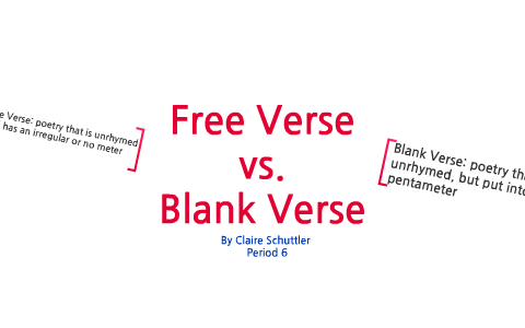 Free Verse vs. Blank Verse by Claire Schuttler on Prezi