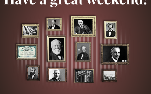 Business Tycoons of The Gilded Age by james patterson on Prezi