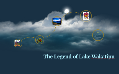 The Legend of Lake Wakatipu by Preben Reinaas Rotlid on Prezi