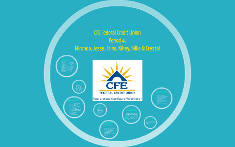 CFE Federal Credit Union by Erika Pickard on Prezi