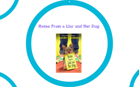 Notes From Liar and Her Dog by Sierra Bauer on Prezi