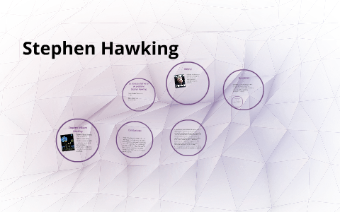 Stephen Hawking by Alex Ambriz on Prezi