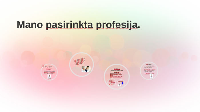 Mano pasirinkta profesija. by Lukrecija Aleknaite on Prezi