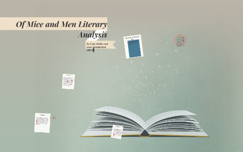 Of Mice and Men Literary Analysis by Evan Shelley on Prezi
