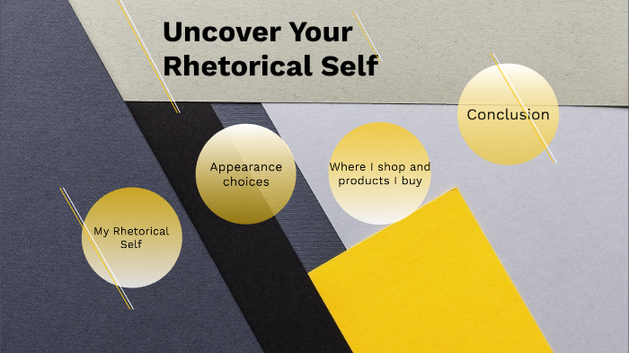 Uncover Your Rhetorical Self by Guy Divon on Prezi
