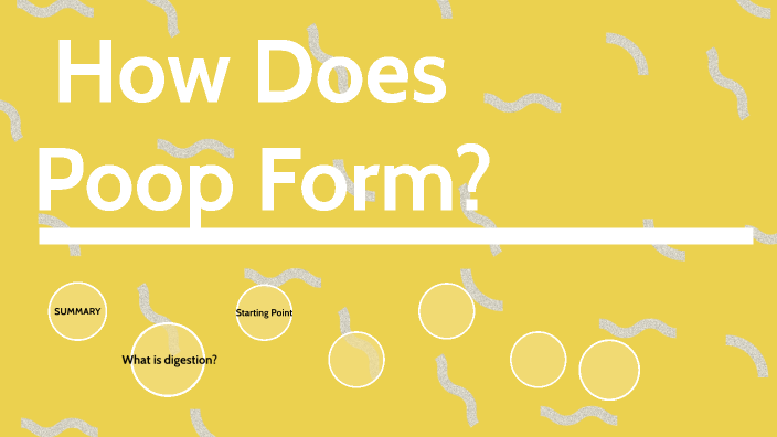 How does Poop Form? by Nathanael Perez on Prezi