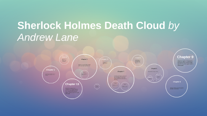 Sherlock Holmes Death Cloud by Andrew Lane by Jacob Higbie on Prezi