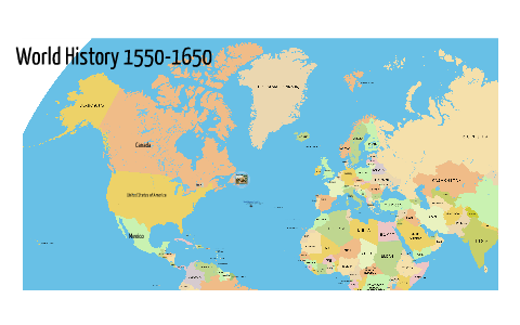 World History 1550-1650 by Nasir Mohammad on Prezi