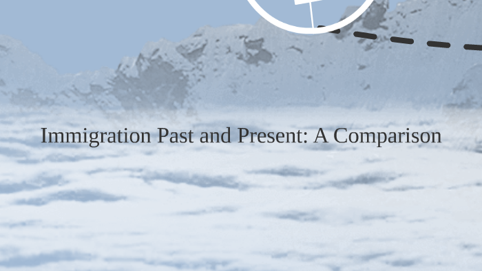 Immigration Past and Present: A Comparison by Natalia Gherghel on Prezi